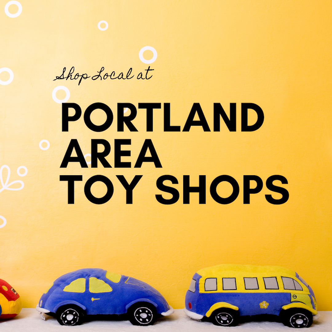 Portland-Area Toy Stores - PDX Parent